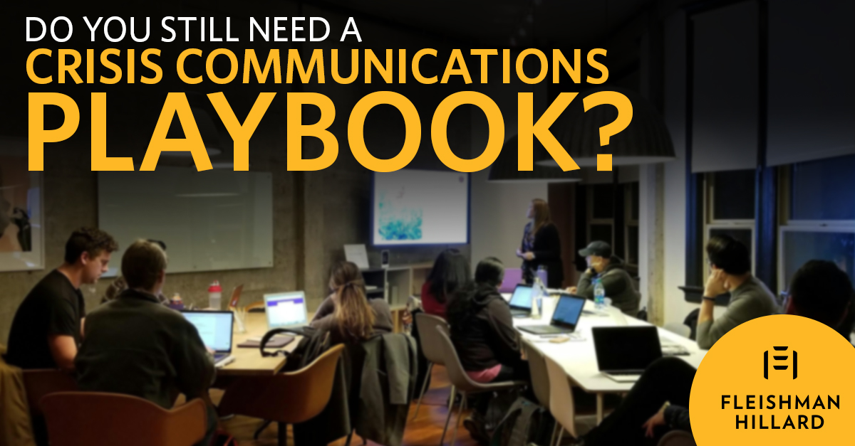 Do You Still Need a Crisis Communications Playbook? - FleishmanHillard